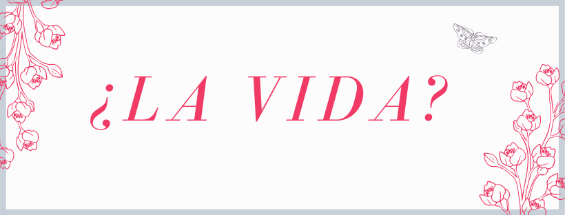 ¿Qué es la vida? - Emocioteca